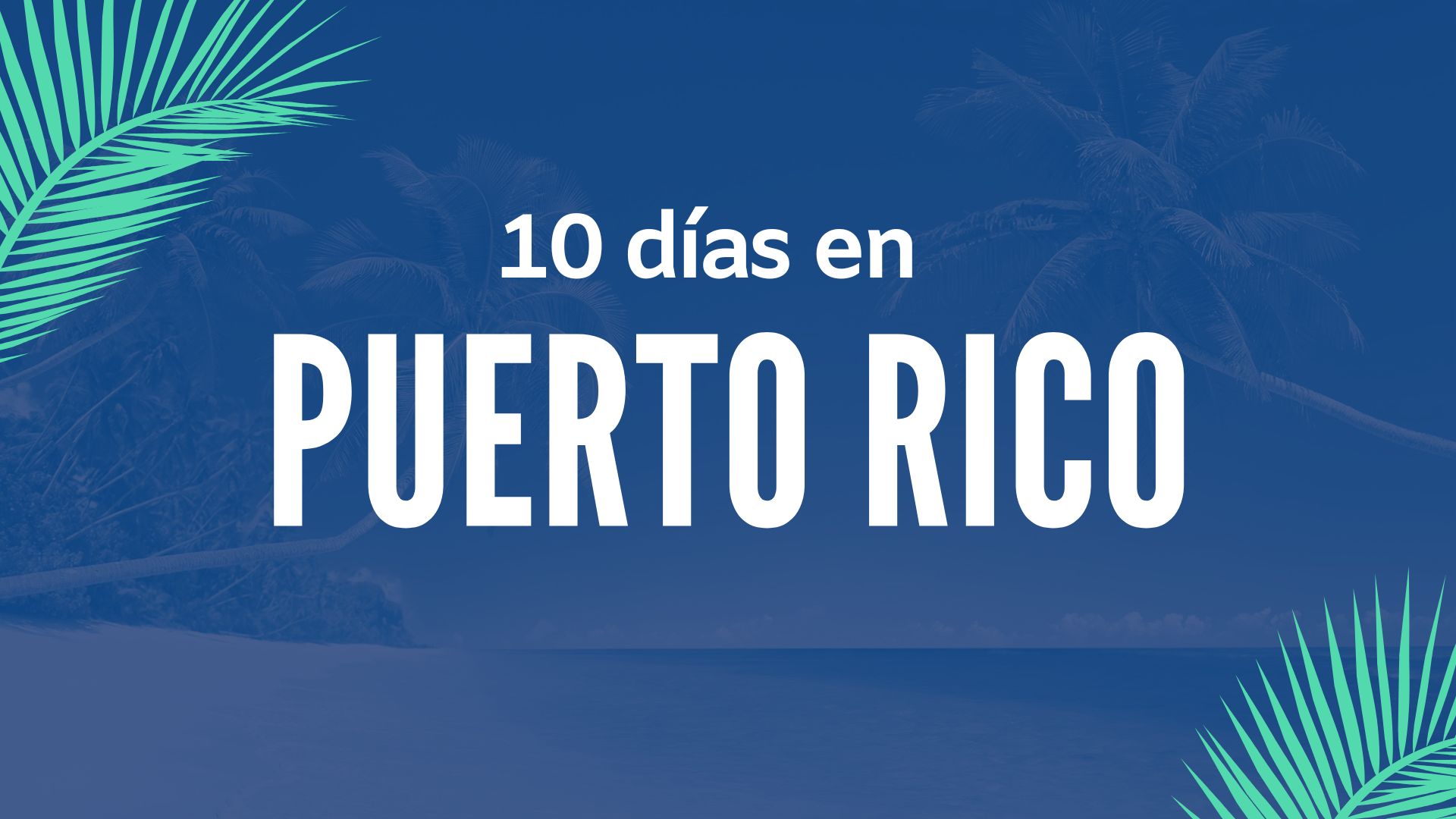 Ruta por Puerto Rico en 10 días: Itinerario detallado y Mapa ...